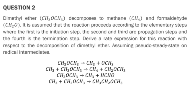 QUESTION 2 Dimethyl ether (CH3OCH3) decomposes to | Chegg.com