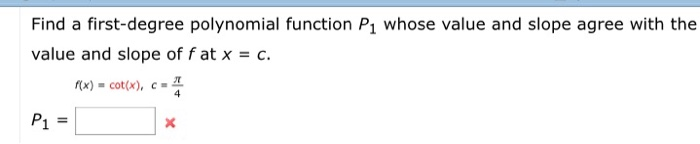 Solved Find a first-degree polynomial function P1 whose | Chegg.com