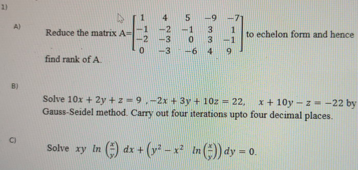 Solved 1) a 4 -9 A) Reduce the matrix A= 4 2 3 -3 5 -1 0 6 1 | Chegg.com