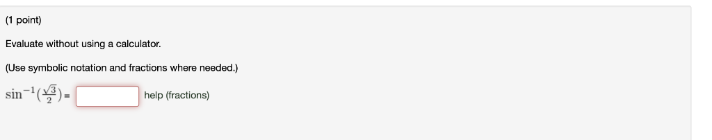 Solved (1 point) Evaluate without using a calculator. (Use | Chegg.com