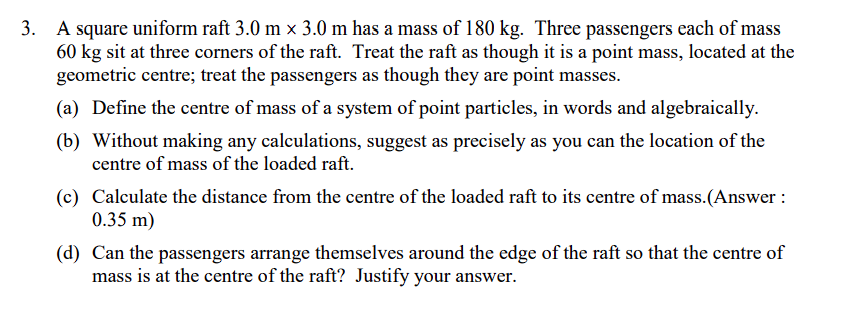 Solved A square uniform raft 3.0 m 3.0 m has a mass of 180 | Chegg.com