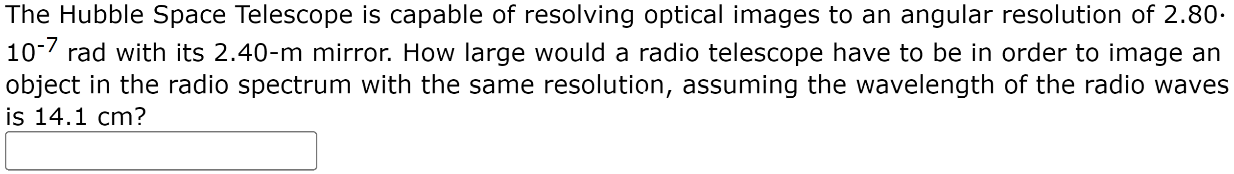Solved The Hubble Space Telescope is capable of resolving | Chegg.com