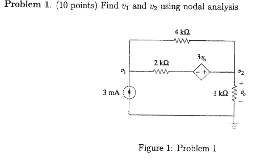 Solved Problem 1. (10 points) Find v1 and v2 using nodal | Chegg.com