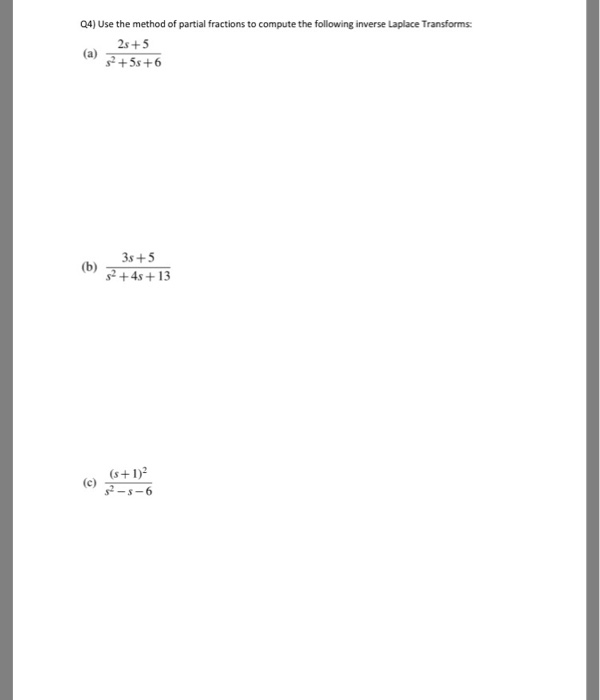 Solved Q4) Use the method of partial fractions to compute | Chegg.com