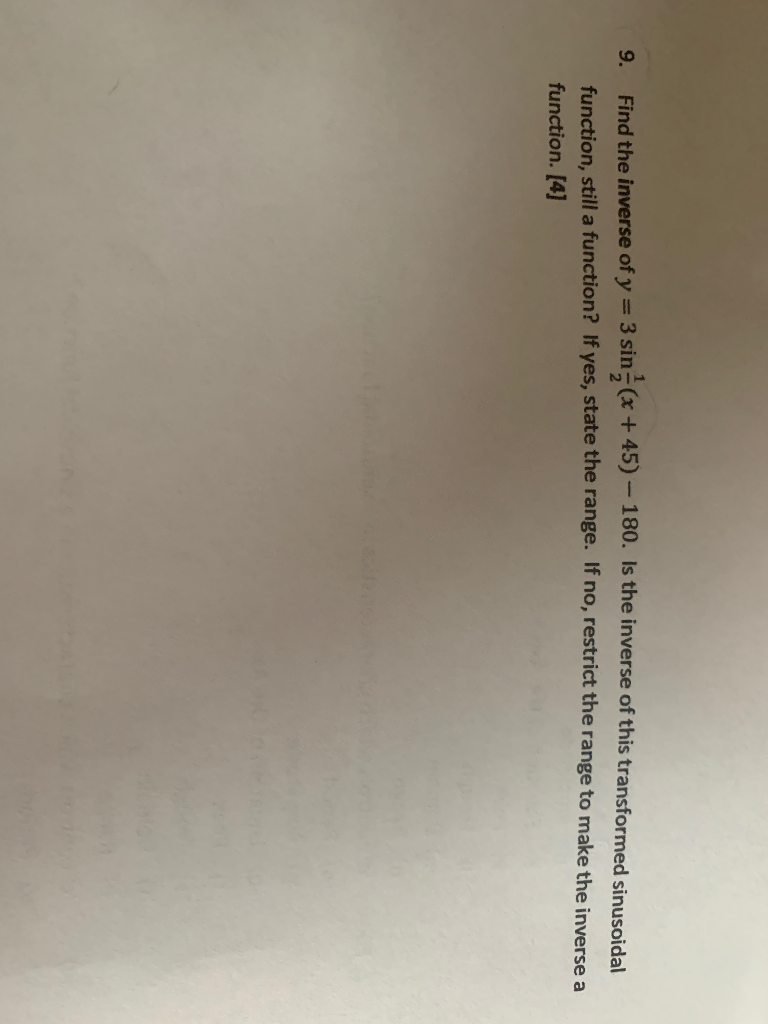 Solved 9. Find the inverse of y = 3 sin(x +45) - 180. Is the | Chegg.com
