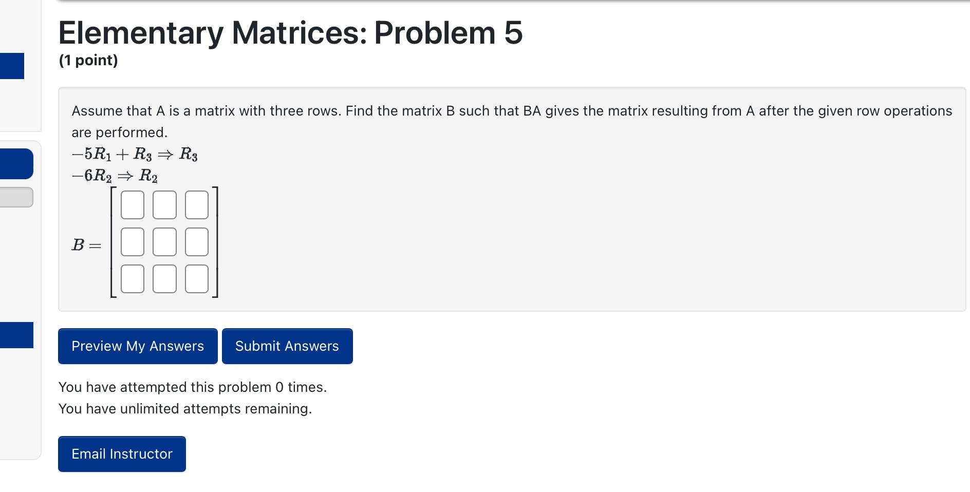 Solved Elementary Matrices: Problem 5 (1 point) Assume that | Chegg.com