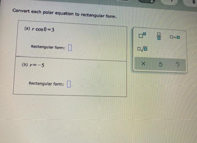 Solved Convert each polar equation to rectangular form. (a)r | Chegg.com