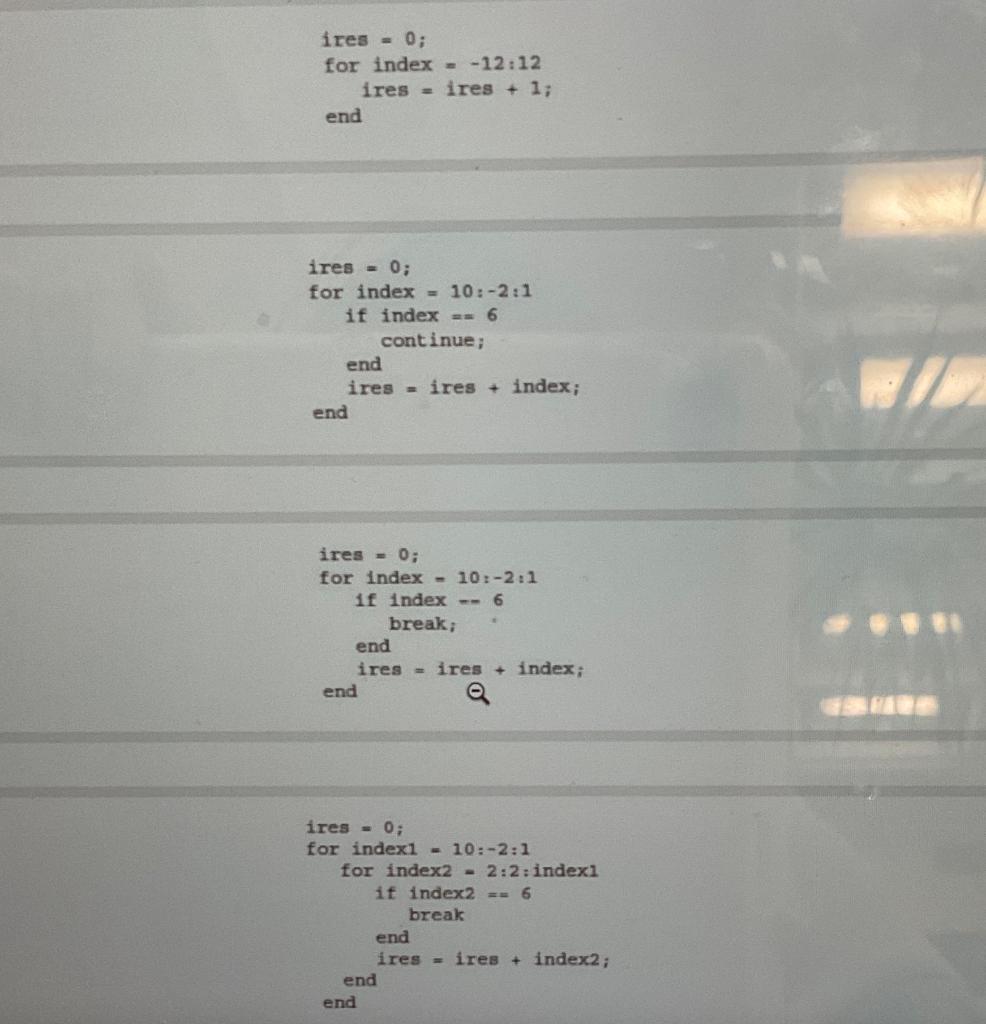 Solved Matlab questionsdetermine the value of the loops,the | Chegg.com