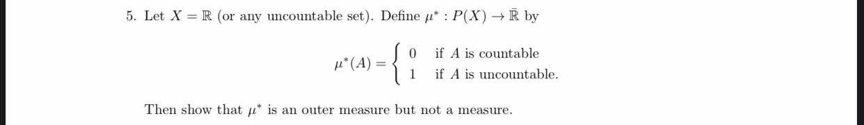 Solved 5. Let X = R (or any uncountable set). Define j* : | Chegg.com