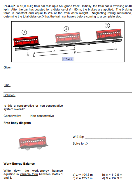 Solved P7.3-3) ?fe ﻿A 15,000-kg train car rolls up a | Chegg.com