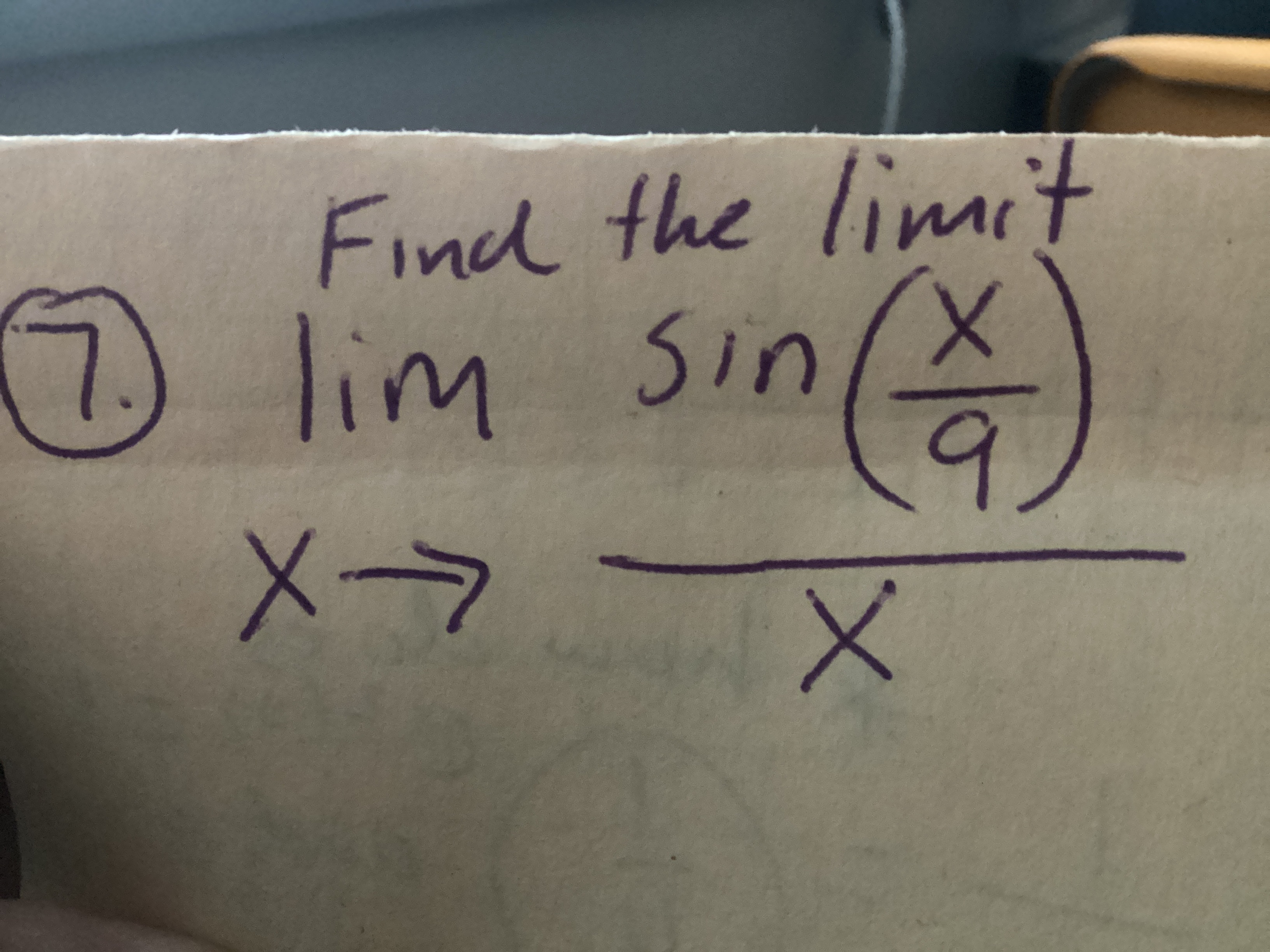 Solved (7.) ﻿Find the limit limx→°sin(x9)x | Chegg.com
