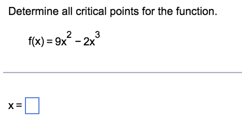 Solved Determine all critical points for the function. | Chegg.com