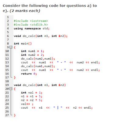 Solved OWN Consider the following code for questions a) to | Chegg.com