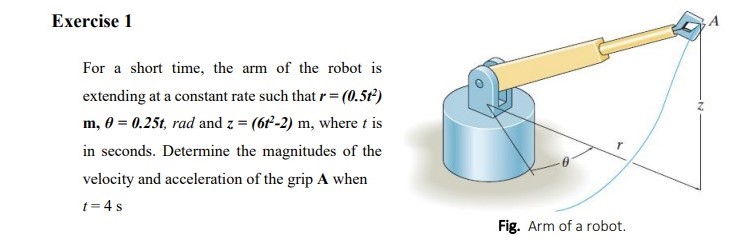 Solved For a short time, the arm of the robot is extending | Chegg.com