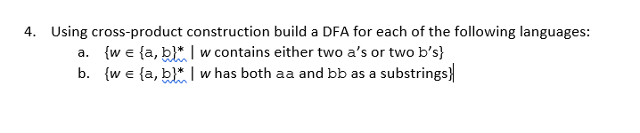 Solved 4. Using cross-product construction build a DFA for | Chegg.com
