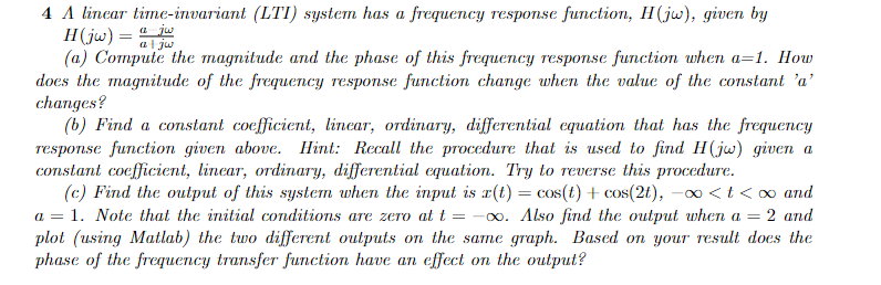 Solved 4 A linear time-invariant (LTI) system has a | Chegg.com