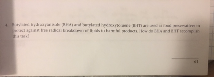 Solved Butylated hydroxyanisole (BHA) and butylated | Chegg.com