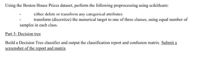 Solved Using the Boston House Prices dataset, perform the | Chegg.com