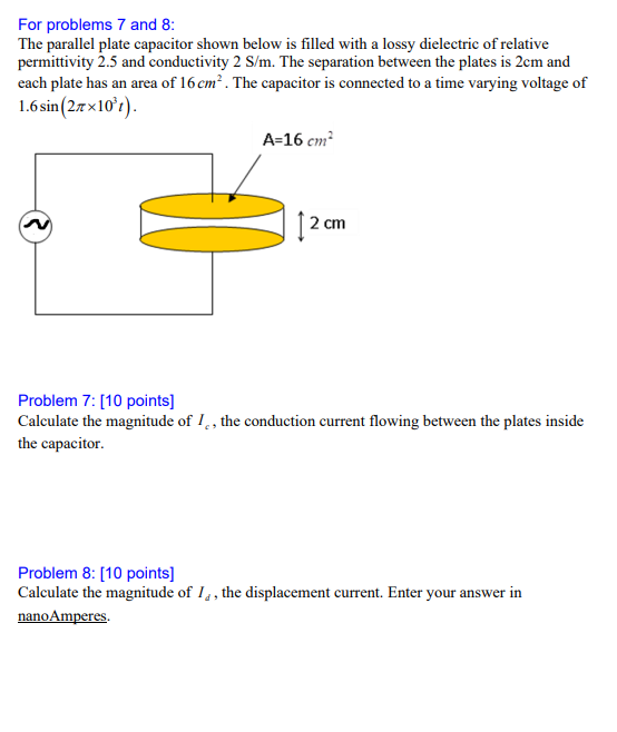 Solved For problems 7 and 8: The parallel plate capacitor | Chegg.com