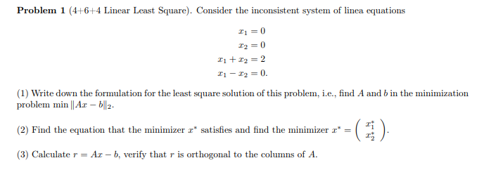 Solved Problem 1(4+6+4 Linear Least Square). Consider the | Chegg.com