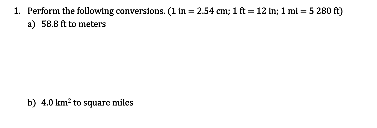 Solved 1. Perform the following conversions. (1 in = 2.54 | Chegg.com