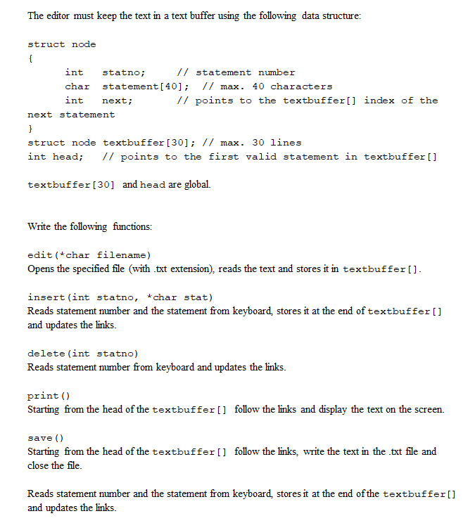 Solved The editor must keep the text in a text buffer using | Chegg.com