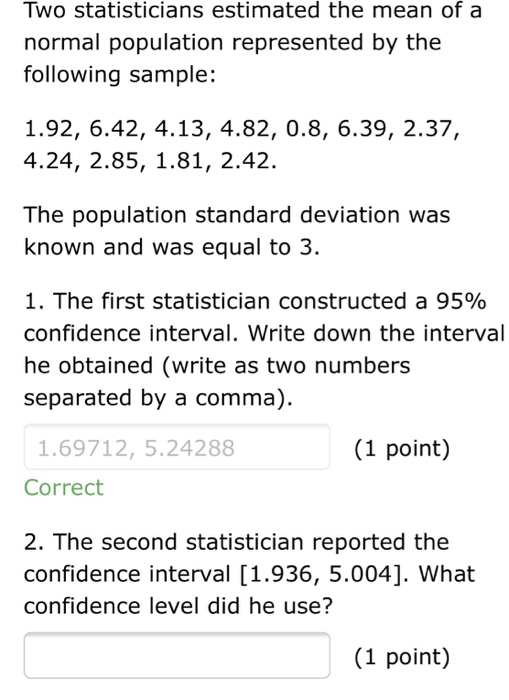 Solved Two statisticians estimated the mean of a normal | Chegg.com