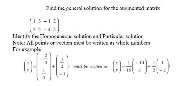 Solved Find the general solution for the augmented | Chegg.com