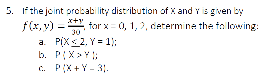 Solved 5. If the joint probability distribution of X and Y | Chegg.com