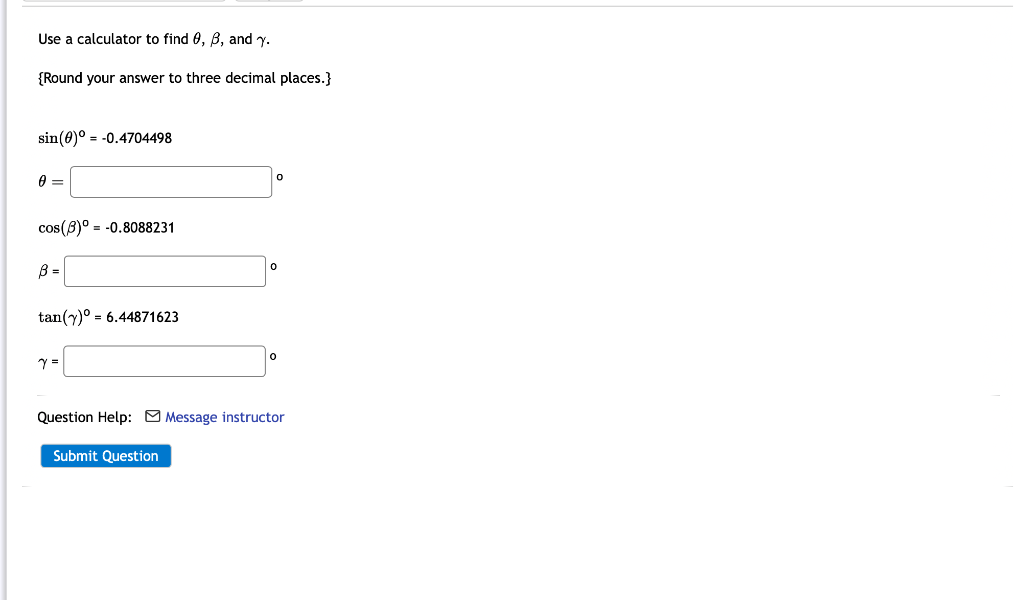 Solved Use a calculator to find θ,β, and γ \{Round your | Chegg.com