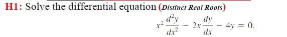 Solved H1: Solve the differential equation (Distinct Real | Chegg.com