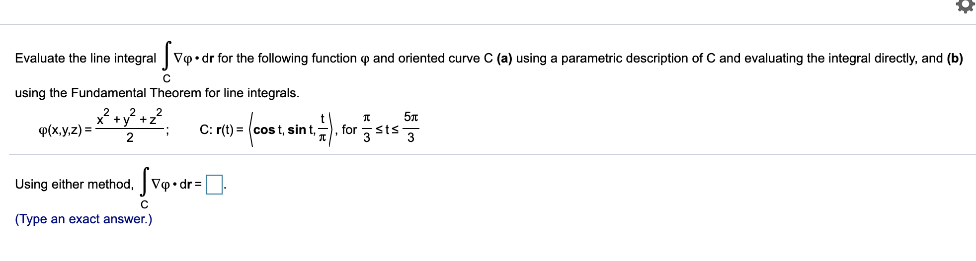 Solved Evaluate the line integral Vo• dr for the following | Chegg.com