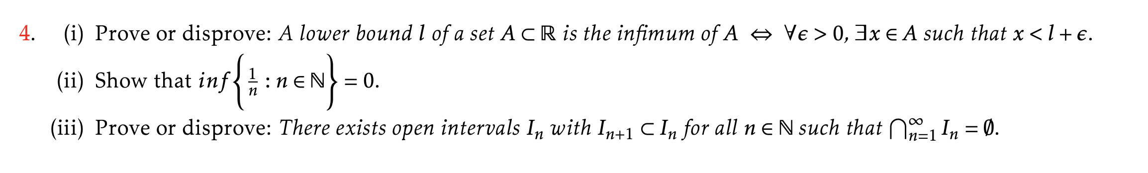 Solved 4. (i) Prove or disprove: A lower bound l of a set A | Chegg.com