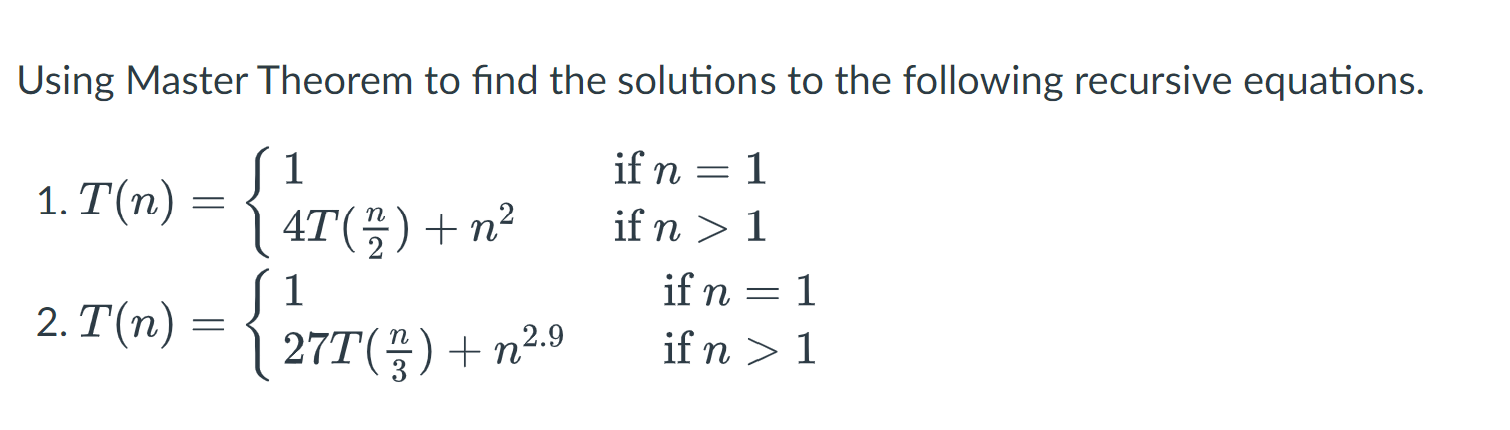 Solved Using Master Theorem to find the solutions to the | Chegg.com