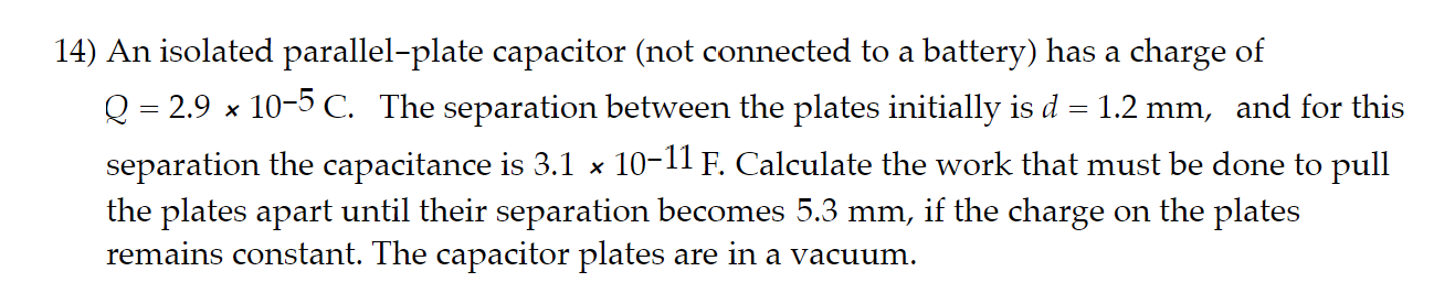 Solved 14) An isolated parallel-plate capacitor (not | Chegg.com