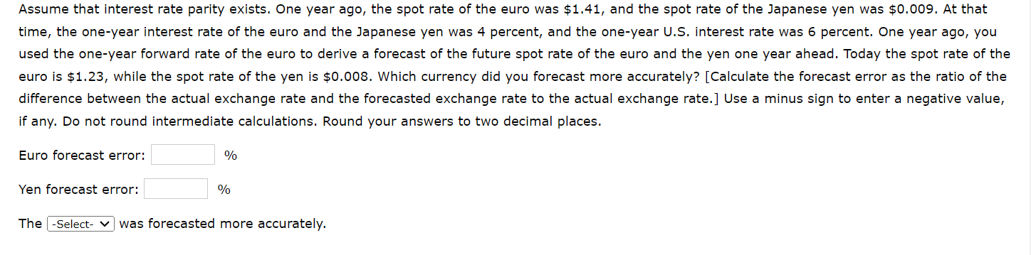 Solved Assume That Interest Rate Parity Exists One Year 