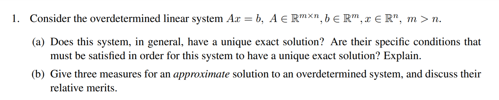 Solved 1. Consider the overdetermined linear system Ax = b, | Chegg.com