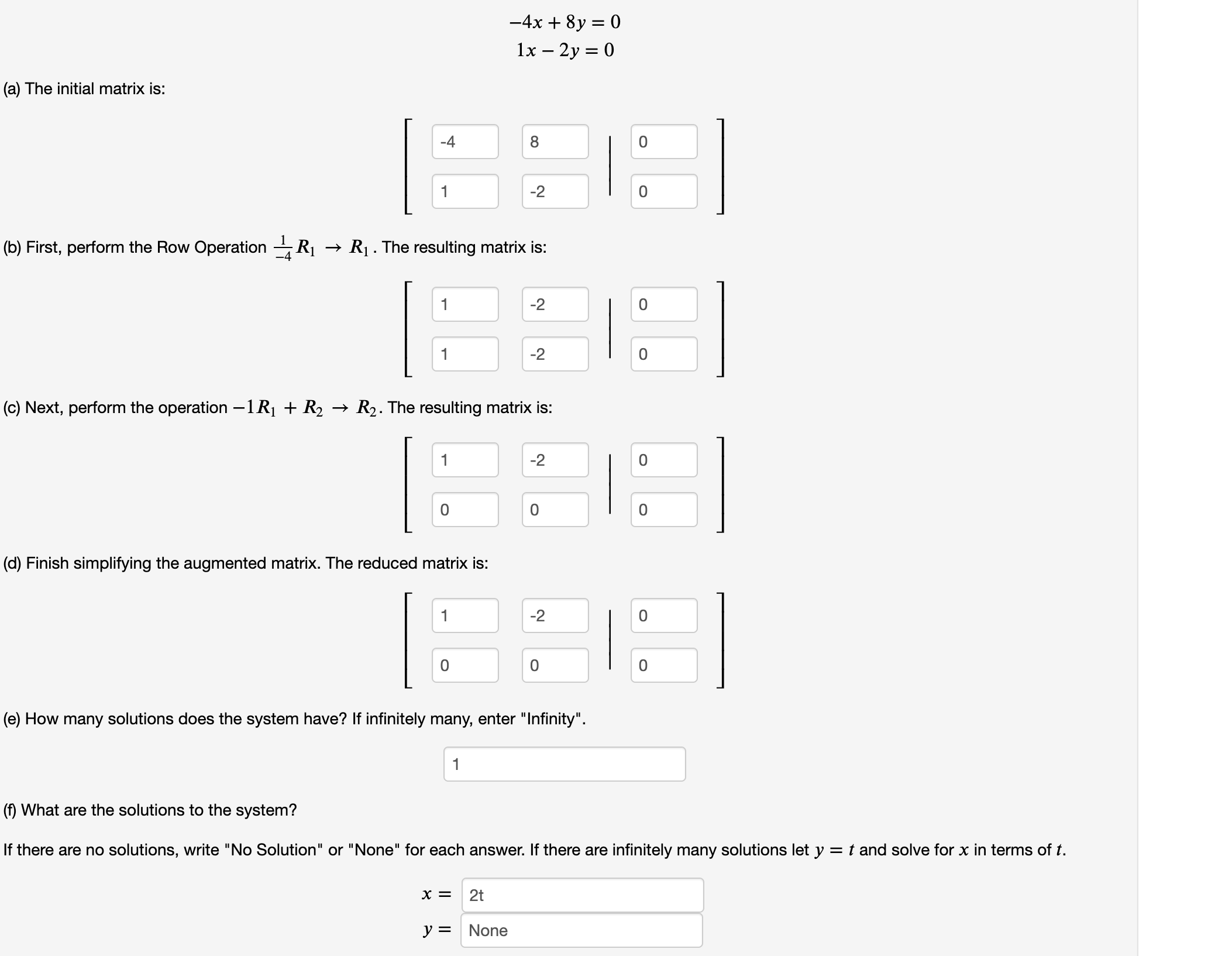 Solved −4x+8y=01x−2y=0 (a) The initial matrix is: (b) First, | Chegg.com