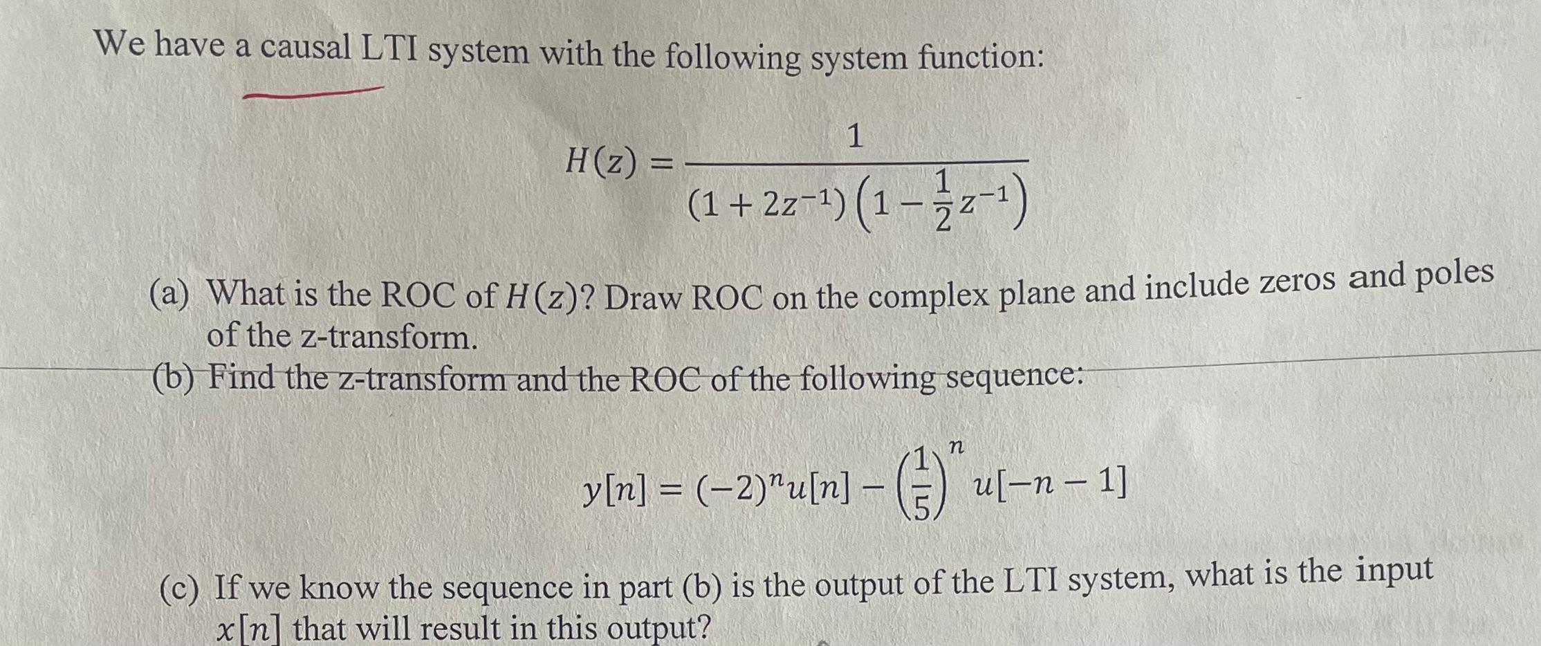 Solved We have a causal LTI system with the following system | Chegg.com
