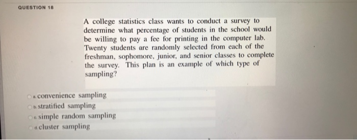 Solved QUESTION 18 A college statistics class wants to | Chegg.com