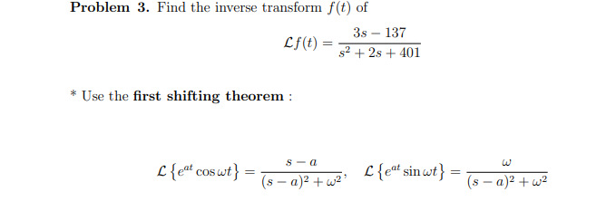 Solved Problem 3. Find the inverse transform f(t) of | Chegg.com