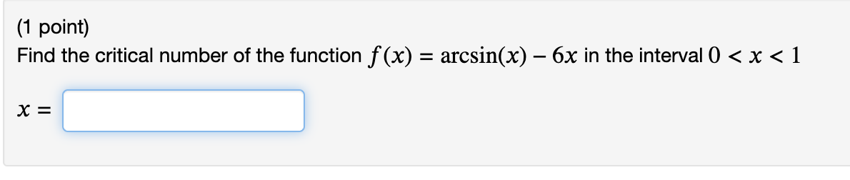 Solved (1 point) Find the critical number of the function | Chegg.com