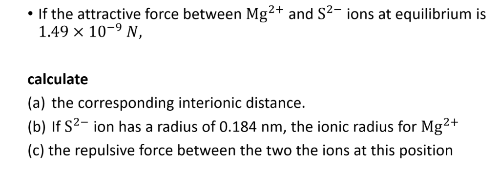 Solved • If the attractive force between Mg2+ and S2-ions at | Chegg.com