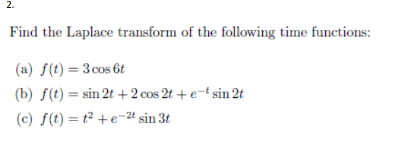 Solved 2. Find the Laplace transform of the following time | Chegg.com