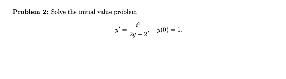 Solved Problem 2: Solve the initial value | Chegg.com