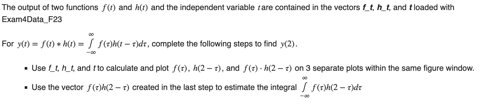 Solved The Output Of Two Functions F T And H T And The