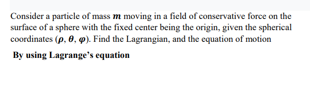 Solved Consider a particle of mass 𝒎 moving in a field of | Chegg.com