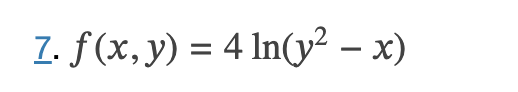 Solved f(x,y)=4ln(y2−x) | Chegg.com