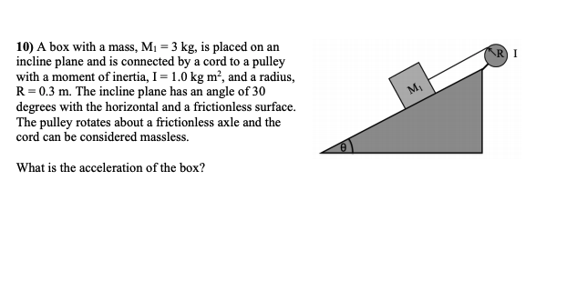Solved 10) A box with a mass, M1 = 3 kg, is placed on an | Chegg.com