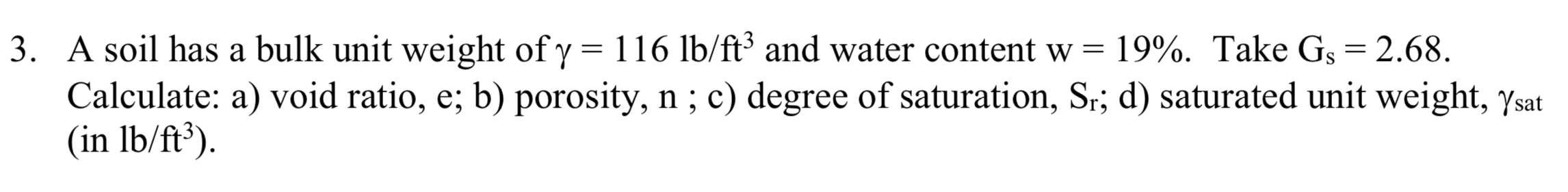 Solved 3. A soil has a bulk unit weight of y=116 lb/ft3 and | Chegg.com